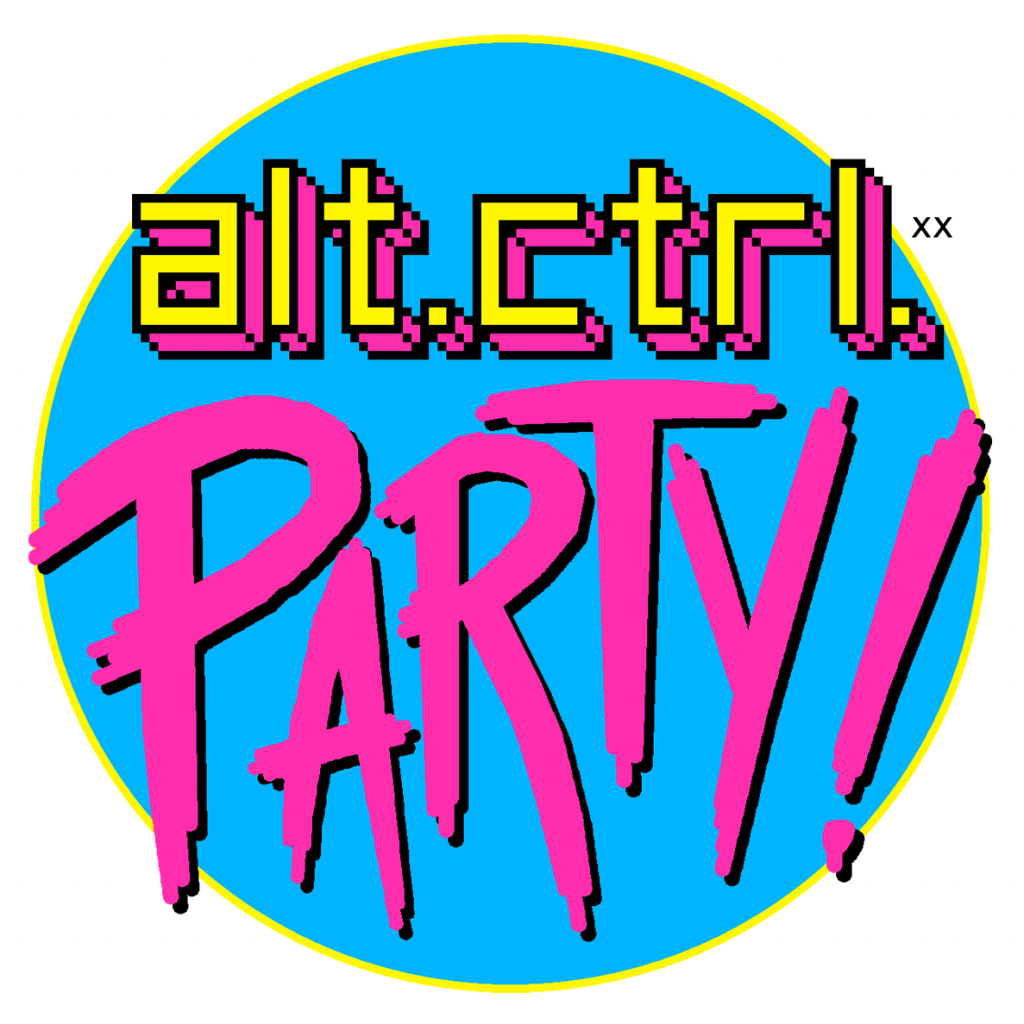 ALT.CTRL.PARTY 🕹 – OH THIS? YES, THIS IS PERFECTLY SAFE